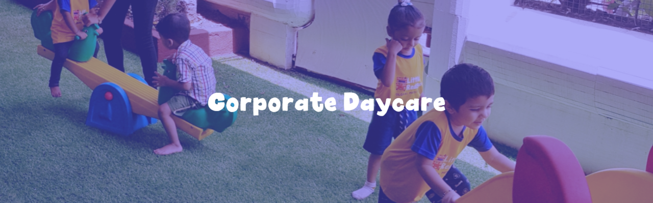 Best Corporate Creche Services | Corporate Daycare For Kids